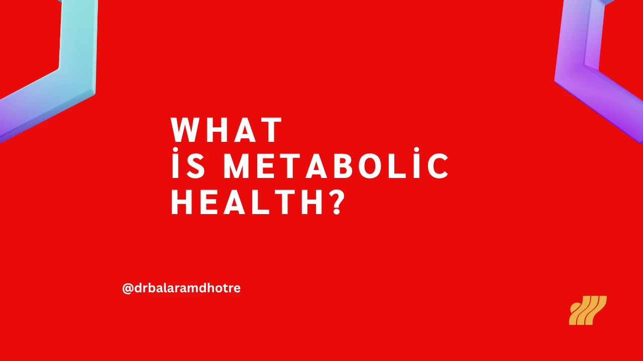 What is Metabolic Health?